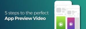 5 steps to creating a high converting app preview video | The ASO Project